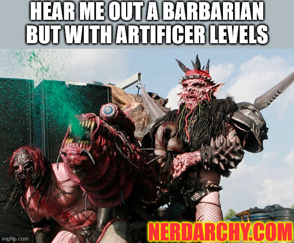 Artificer Barbarian – Nerdarchy