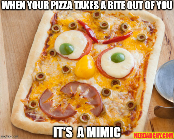 Pizza Mimic – Nerdarchy
