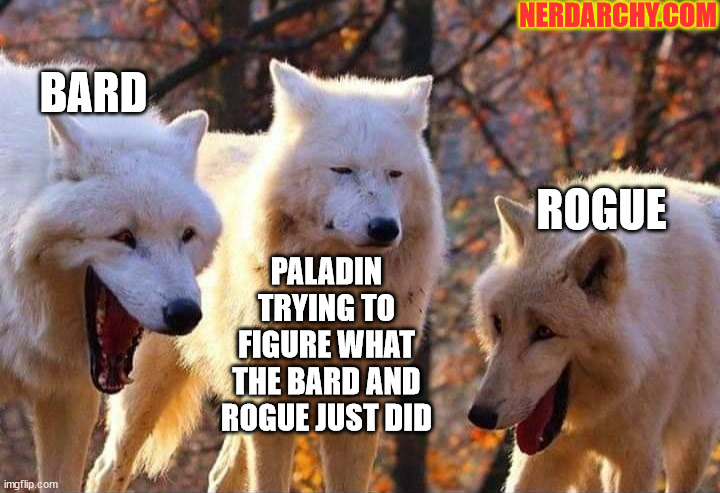 Rogue Bard and Paladin – Nerdarchy